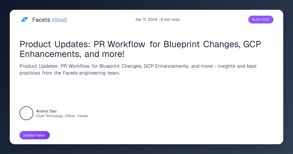 Facets March 2024 Product Updates | PR Workflows, GCP Enhancements ...